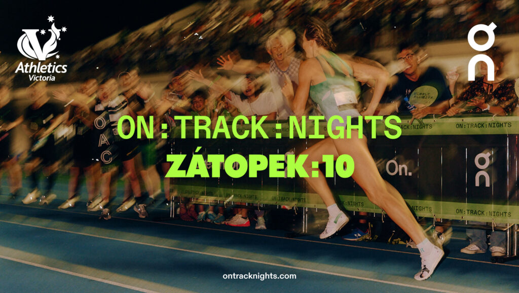 ON TRACK NIGHTS: ZÁTOPEK:10 | Aths Vic